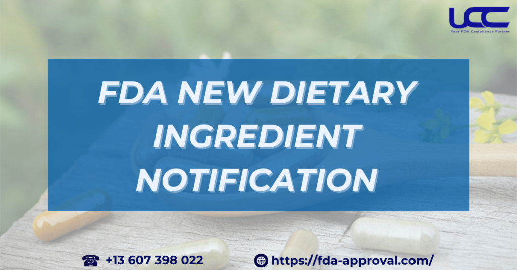 FDA New Dietary Ingredient Notification: Important Considerations