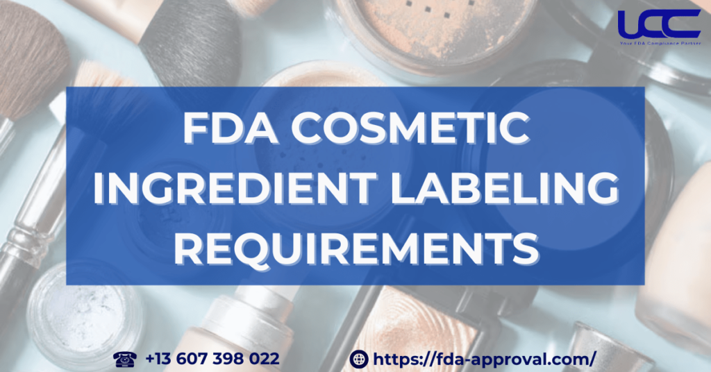 FDA Cosmetic Ingredient Labeling Requirements Explained